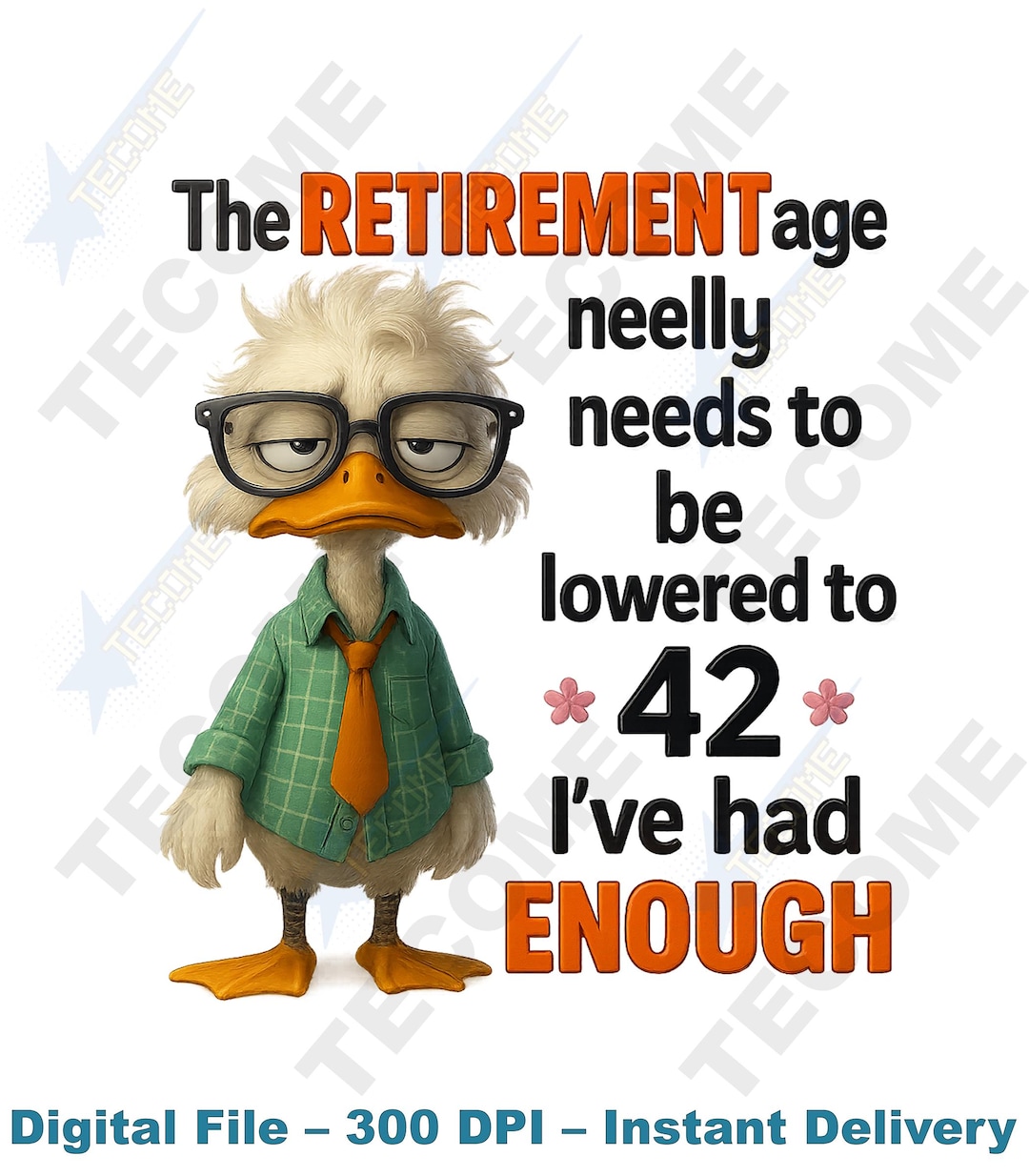 Funny Tired Duck Retirement Quote PNG – Lower Retirement Age 42 ...