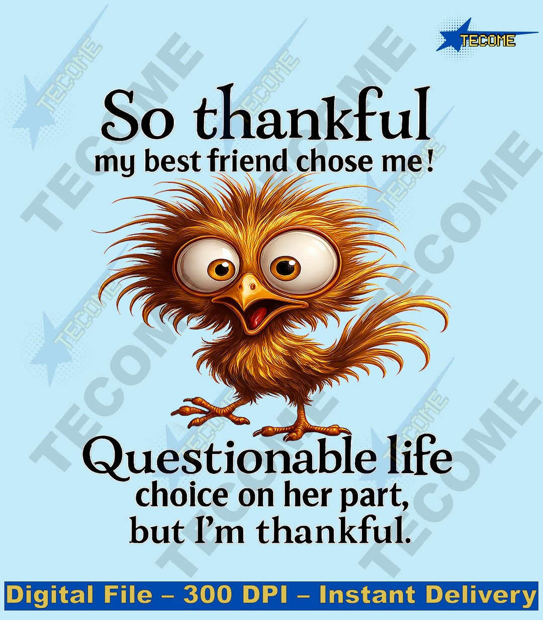 Funny Best Friend PNG | Thankful but Questionable Life Choice | Cute ...