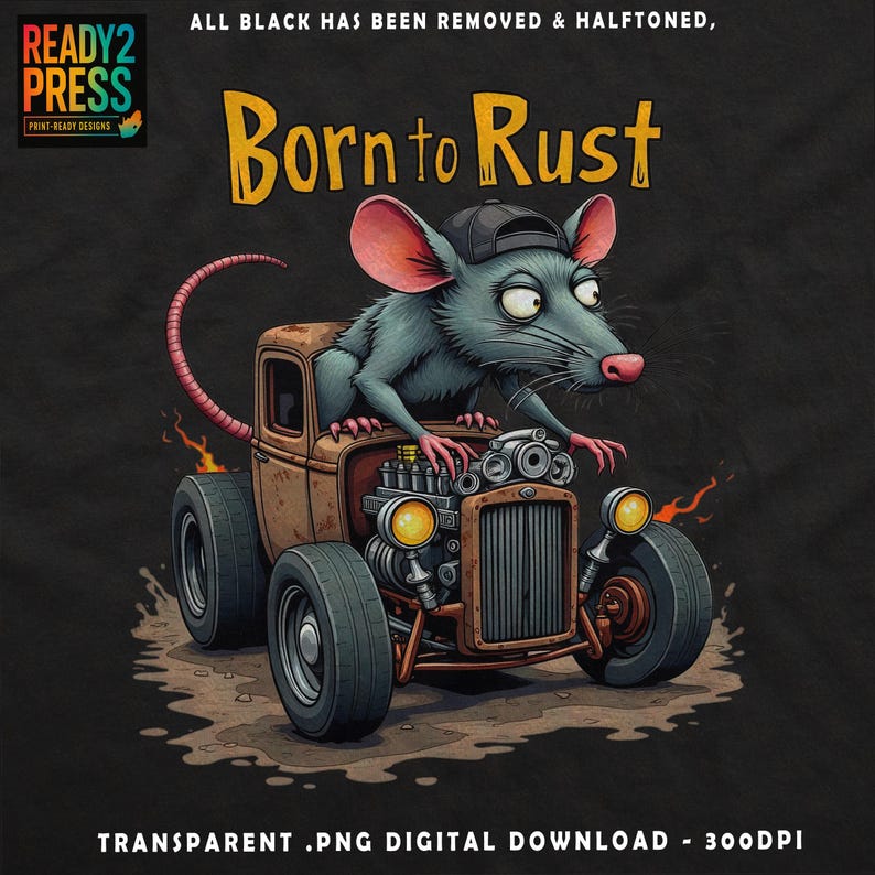 Rat Rod PNG Design Born to Rust Mouse Hot Rod Digital Art, Vintage Car ...