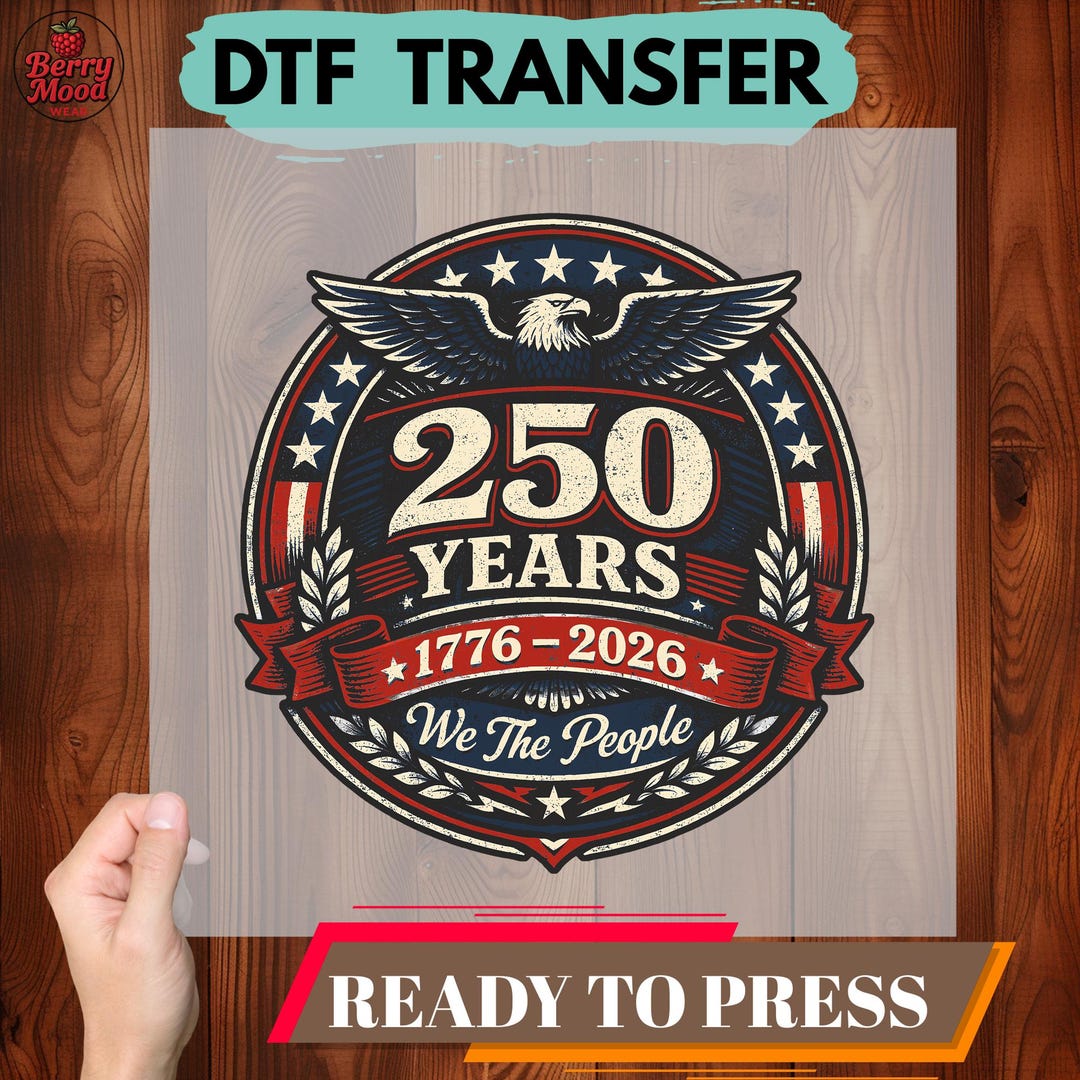 250 Years We the People DTF Transfer, Patriotic Eagle Heat Press Design ...