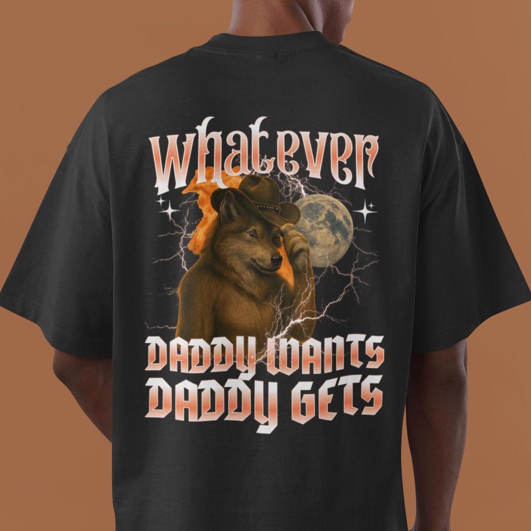 Whatever Daddy Wants Daddy Gets PNG SVG Funny Werewolf Meme Moon ...