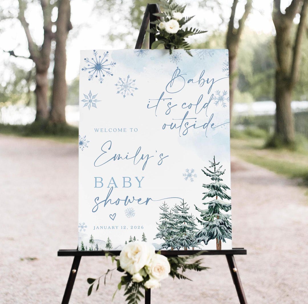 Winter Baby Shower Welcome Sign: Baby Its Cold Outside Sign Template # ...