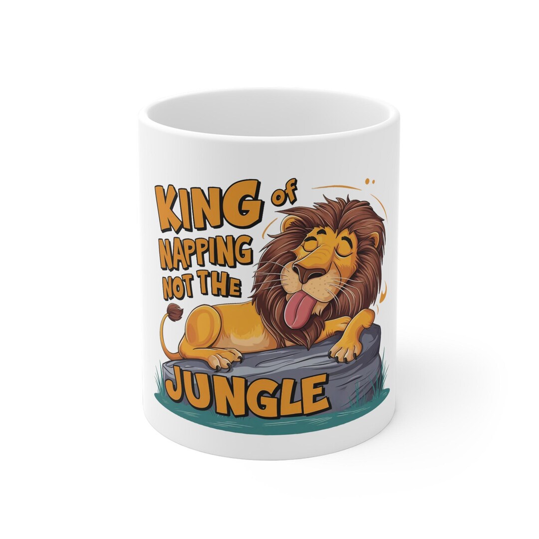 King of Napping Not the Jungle Mug | Lion Illustration Ceramic Mug - Etsy