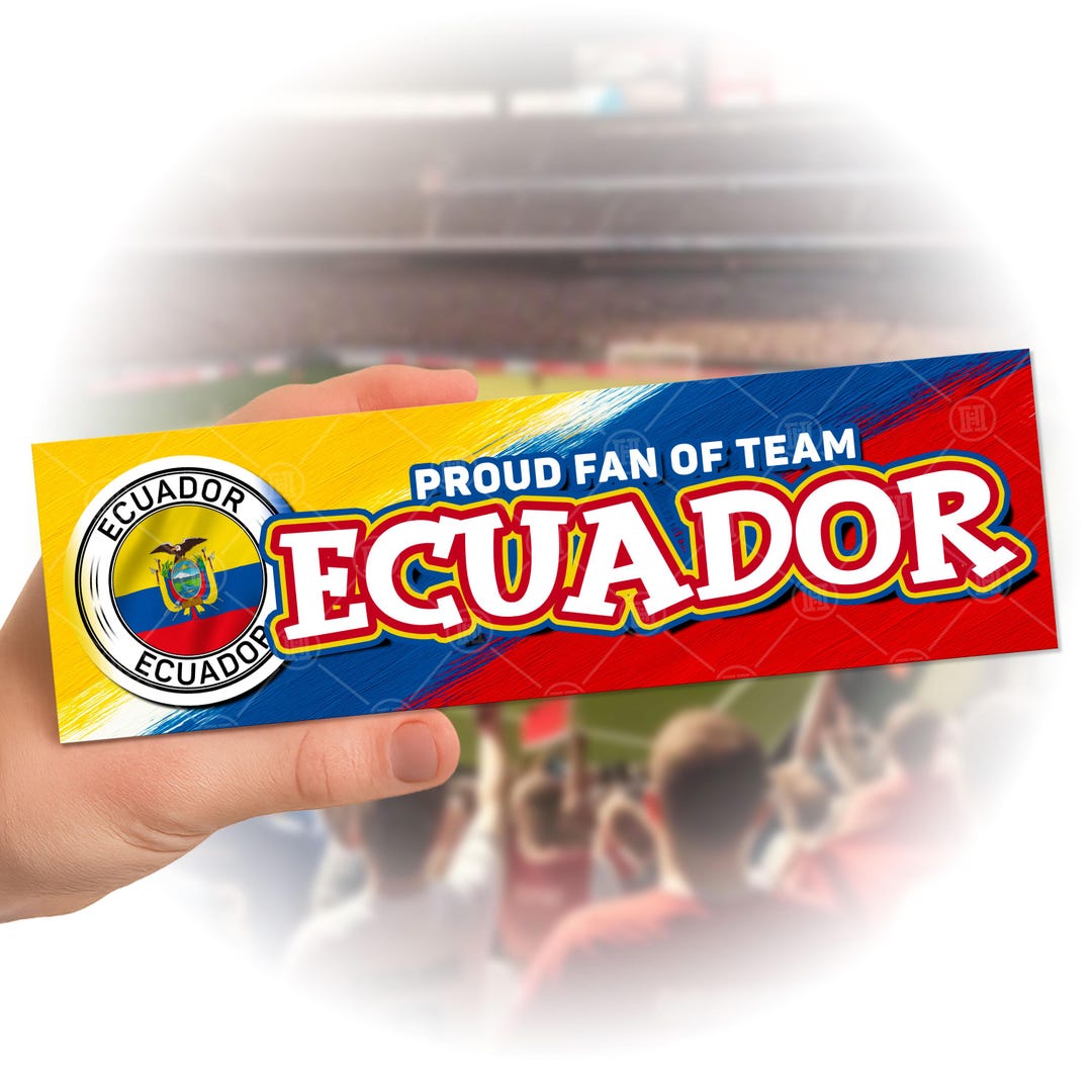 Proud Fan of Team Ecuador MAGNET or STICKER, Custom Car Decal ...