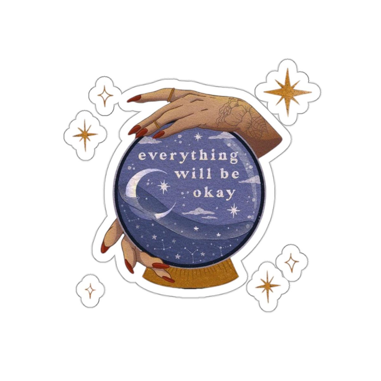Celestial Crystal Ball Sticker | Everything Will Be Okay, Self-care - Etsy
