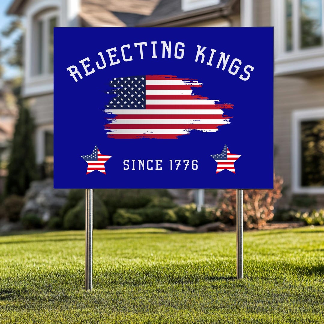 Rejecting Kings Since 1776 Protest Sign PRINTABLE, Anti-trump Protest ...