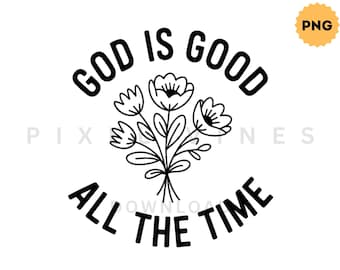 God is Good All the Time PNG, Preppy Png, Christian Png, Boho Hippie ...