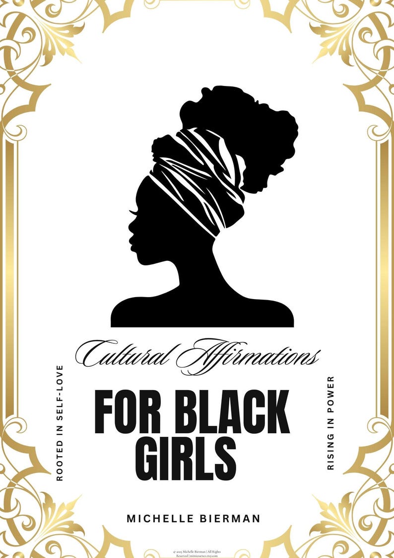 Cultural Affirmations for Black Girls – Rooted in Self-love & Rising in ...