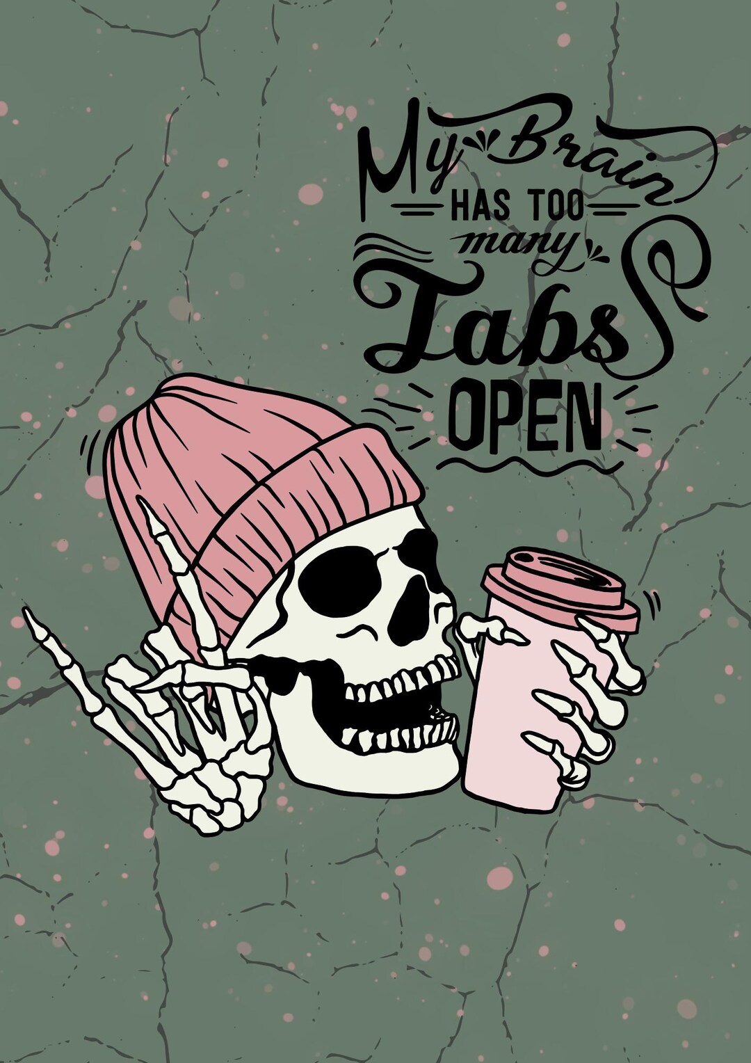 MY Brain Has to Many Tabs Open, Skull Wall Print, Wall Art. Quote ...