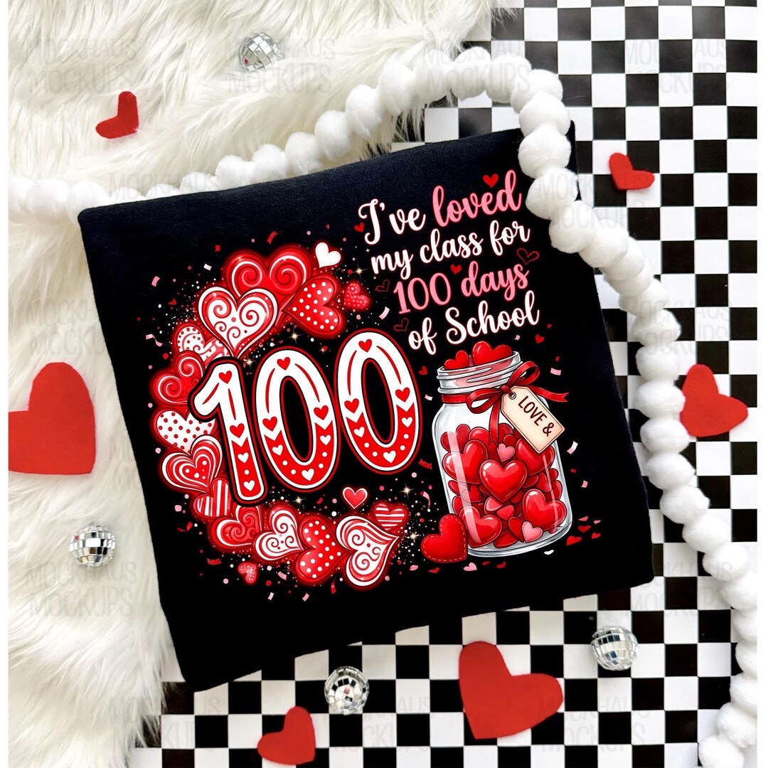 100 Days of School Teacher PNG, I’ve Loved My Class for 100 Days ...
