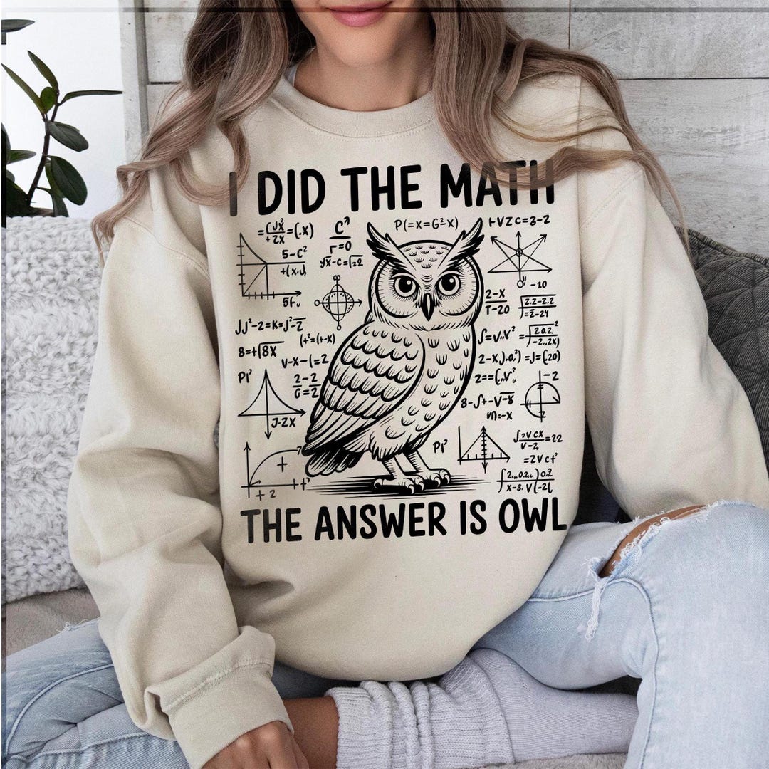 Funny Math Owl PNG | I Did the Math, the Answer is Owl Graphic | Nerdy ...