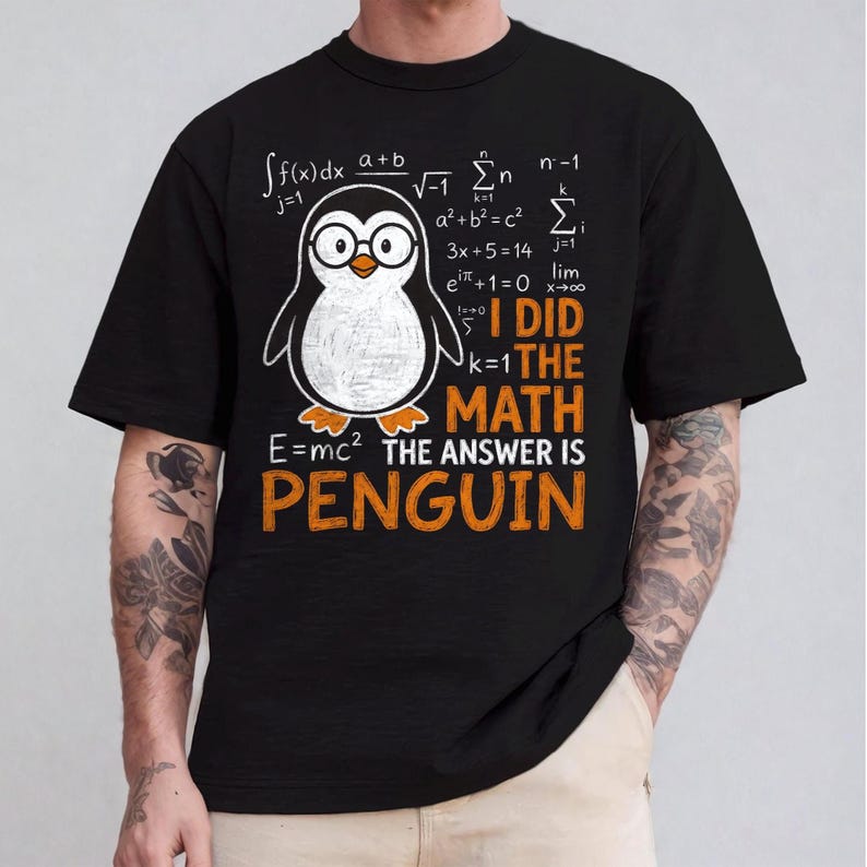 I Did the Math the Answer is Penguin PNG, Funny Penguin Sublimation ...