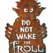 Do Not Wake the Troll Steel Wall Sign Free Shipping in US | Etsy