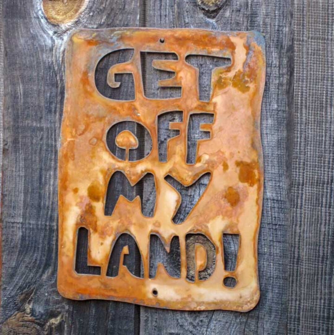 Get off My Land Wall Sign - Free Shipping in US - Etsy