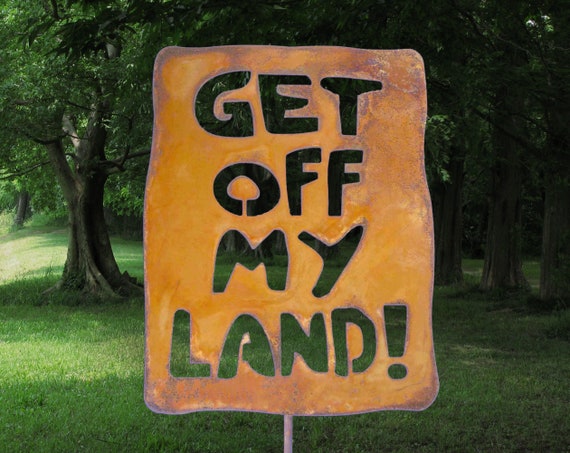 Get off My Land Yard and Garden Sign Free Shipping to US | Etsy