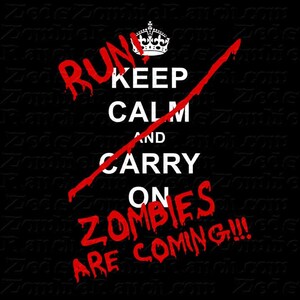 Zombie Shirt - Keep Calm Carry on - Run Zombies Are Coming T-shirt - Etsy