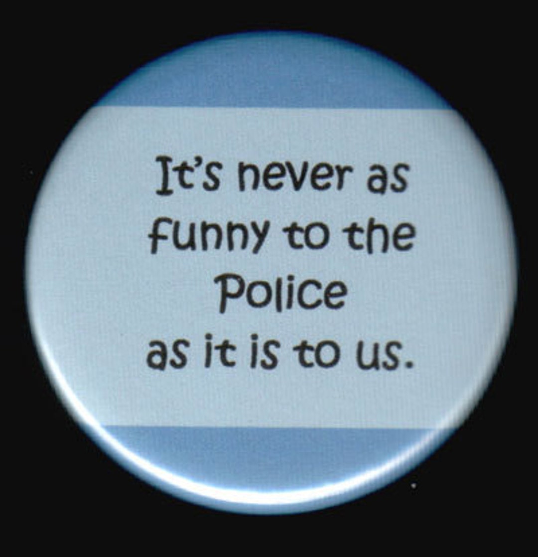 Comedy and the Police Pinback Button - Etsy