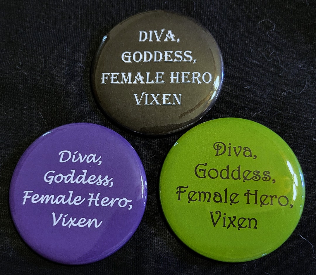Diva, Goddess, Female Hero, Vixen - Pinback Button or Magnet - Etsy