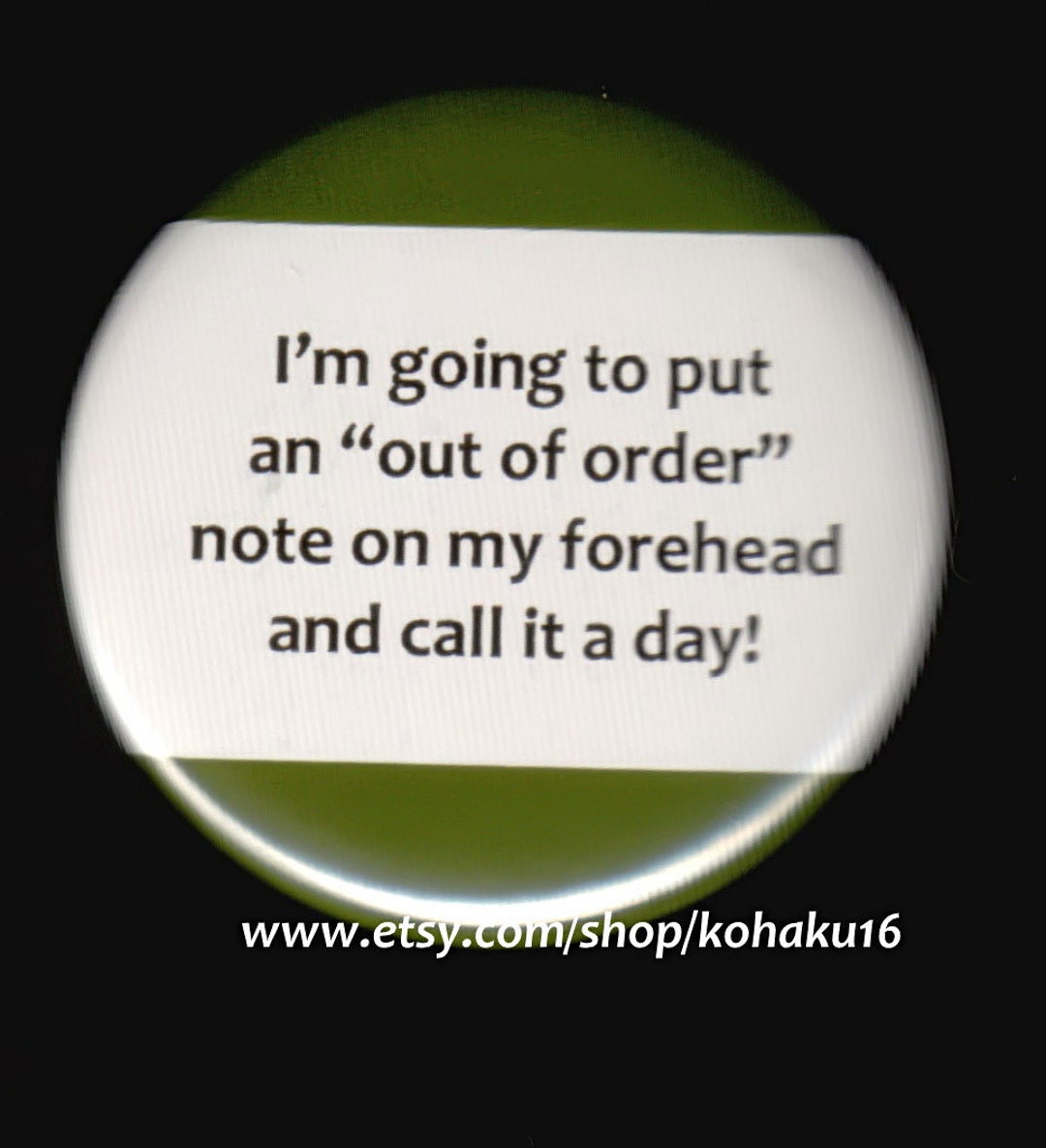 Out of Order Note on Forehead Pinback Button - Etsy