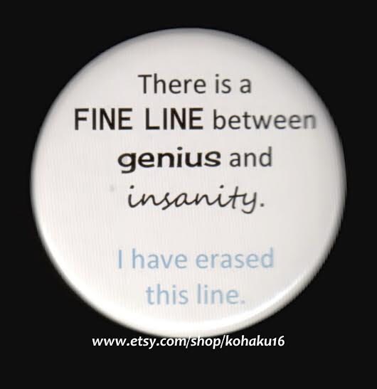 Genius and Insanity Fine Line Button | Etsy