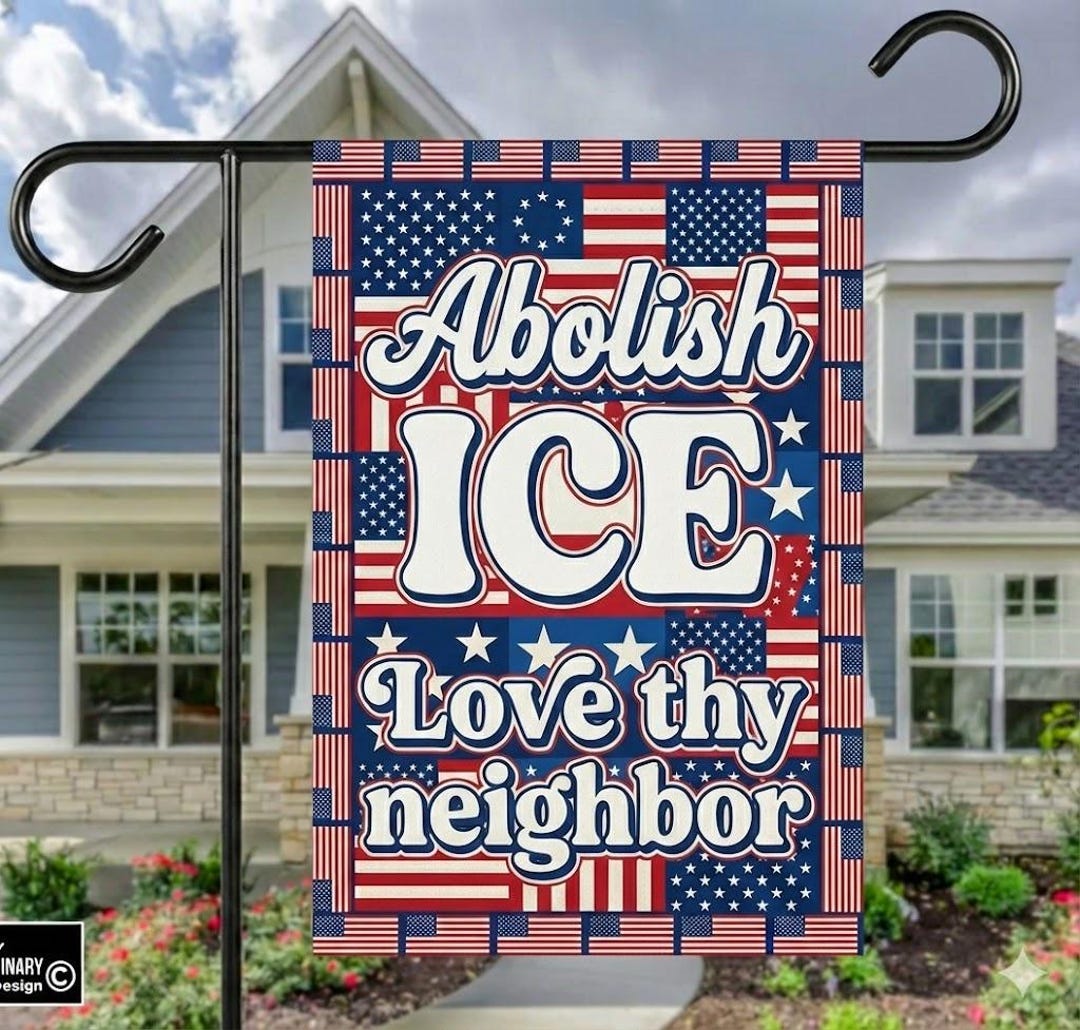 Love Thy Neighbor Abolish ICE Garden Flag, No ICE Flag, Anti Trump ...