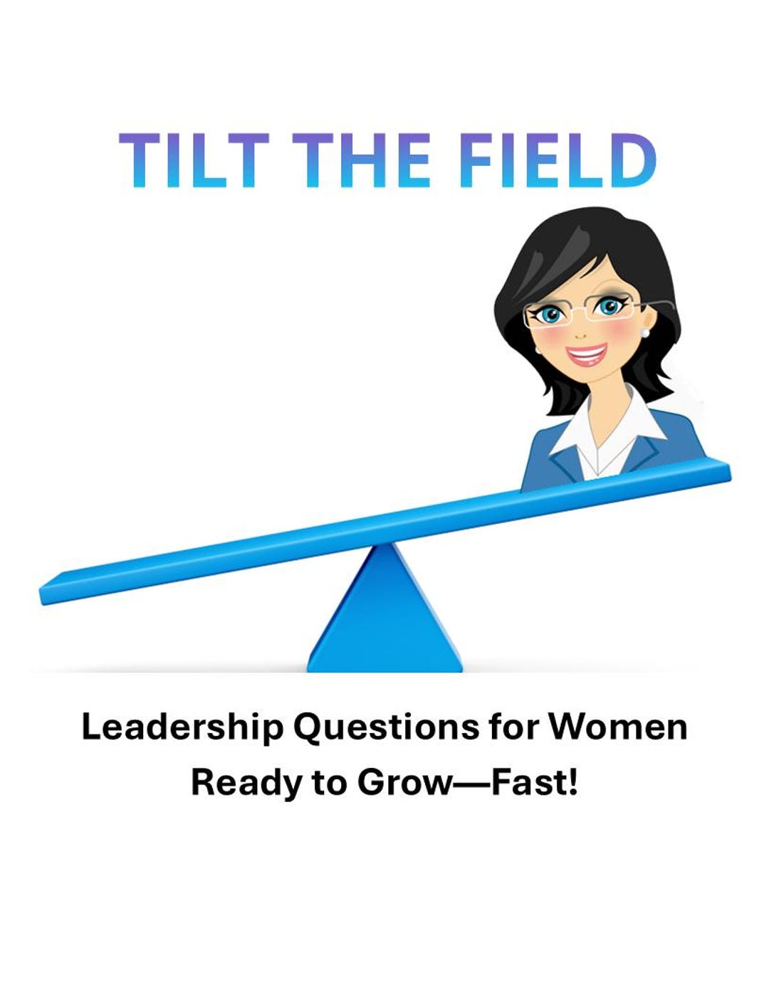 Tilt the Field - Leadership Questions for Women Ready to Grow—fast! - Etsy
