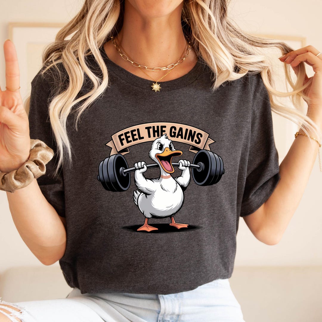 Funny Duck Gym Shirt, Feel the Gains Workout Tee, Weightlifting Fitness ...