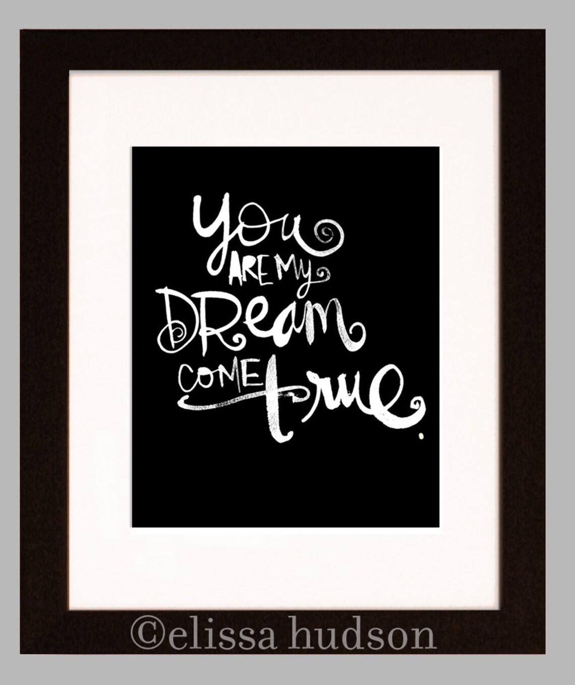 You Are My Dream Come True Wall Art Print Etsy