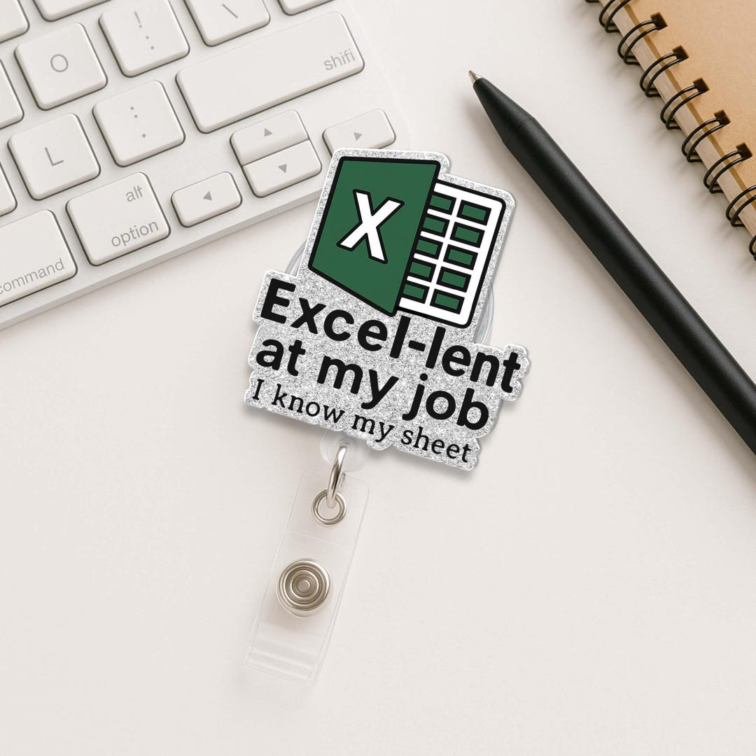 Funny Excel-lent at My Job Excel Badge Reel, ID Holder, Office Humor ...