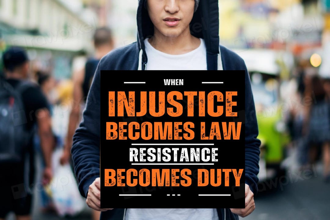 When Injustice Becomes Law, Resistance Becomes Duty Protest Art Print ...