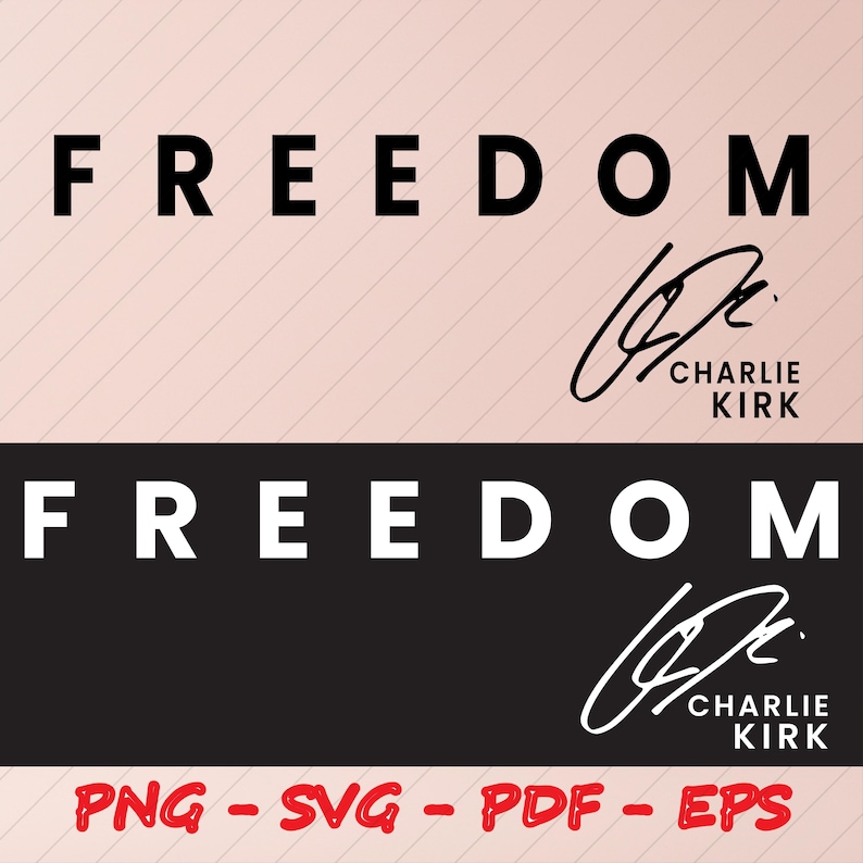 Charlie Kirk Freedom Shirt Design With Signature: Patriotic SVG PNG for T-shirt (digital ...