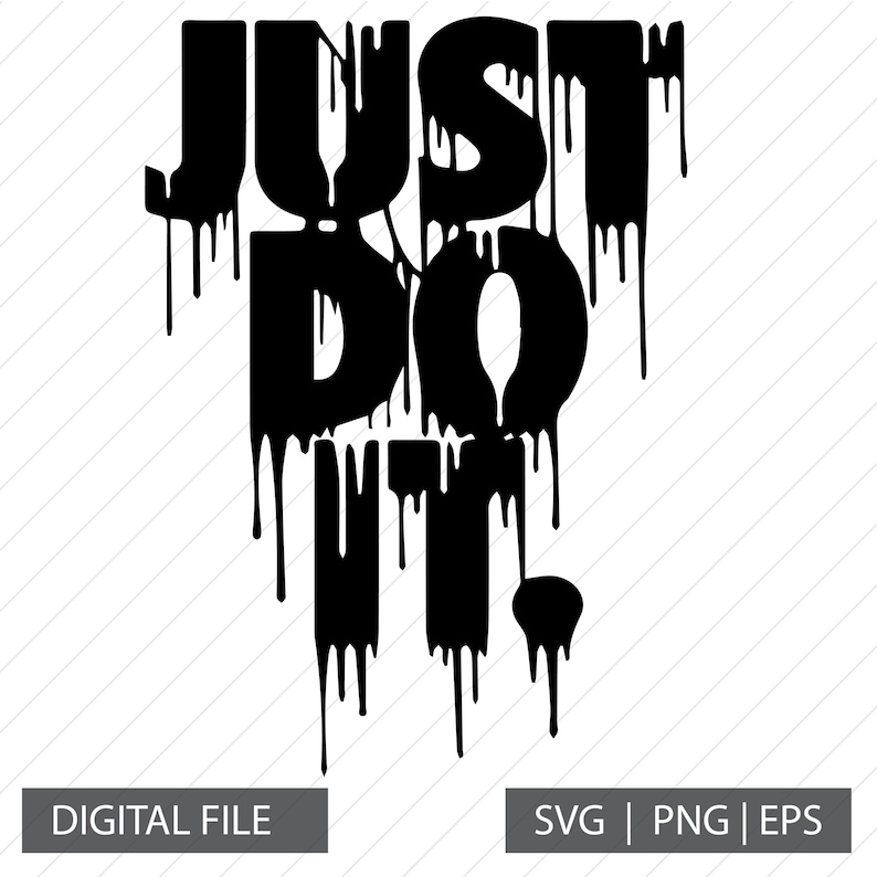 Just Do It SVG: Motivational Sign, Cricut & Silhouette Files (digital ...