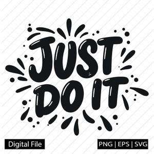 Just Do It SVG: Motivational Sign, Cricut & Silhouette Files (digital ...