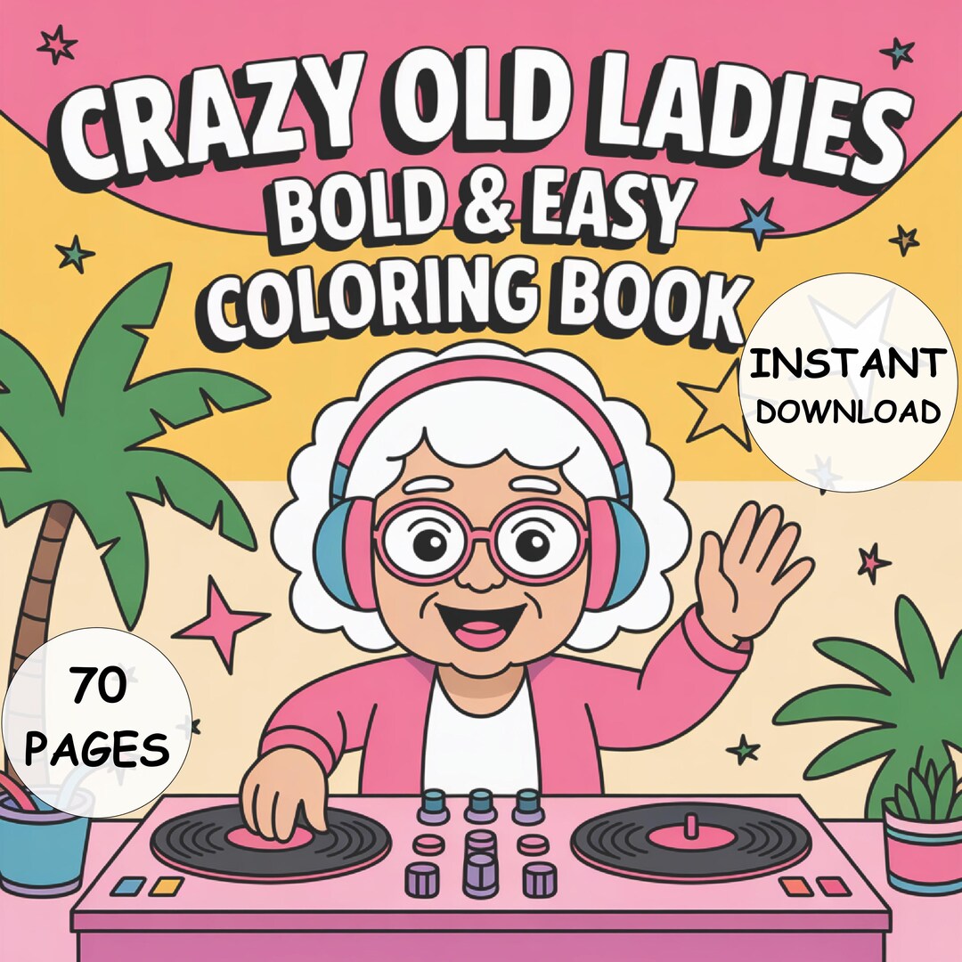Crazy Old Ladies Coloring Book 70 Bold and Easy Fun Pages for Adults ...