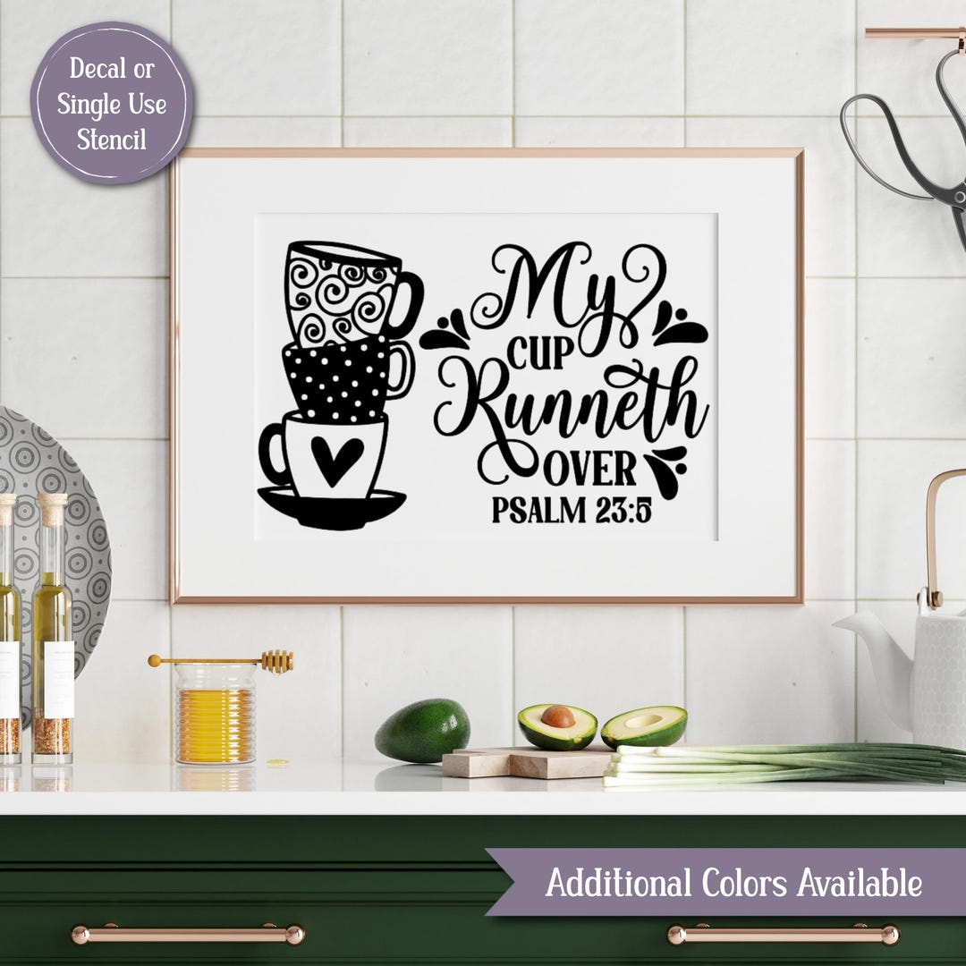 My Cup Runneth Over Psalm 23:5 Decal or Stencil DIY Coffee Bar Sign ...