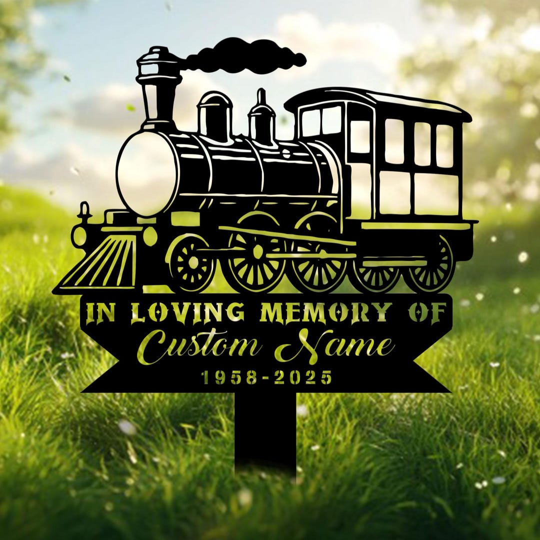 Personalized Train Memorial Stake, Laser Cut Metal Grave Marker - Etsy