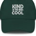 Kind is the New Cool Kindness Unisex Dad Hat - Etsy