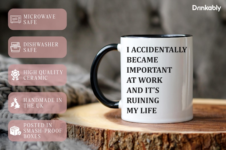I Accidentally Became Important At Work Mug Funny Office Colleague