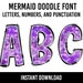 Mermaid Alphabet Doodle Font Letters Mermaid Numbers PNG Font Ocean ...