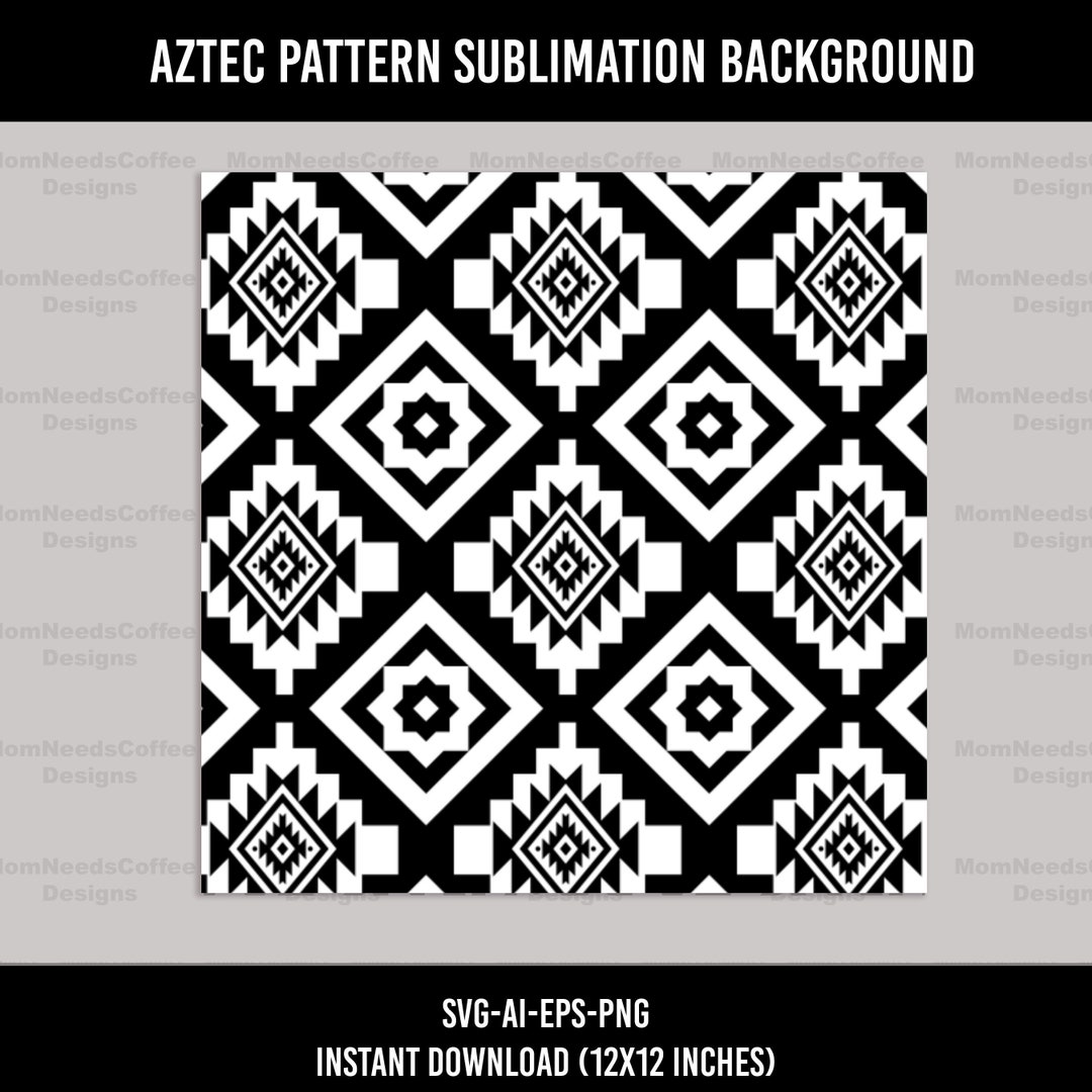 Aztec Pattern SVG Tribal Native American Print Sublimation Background ...