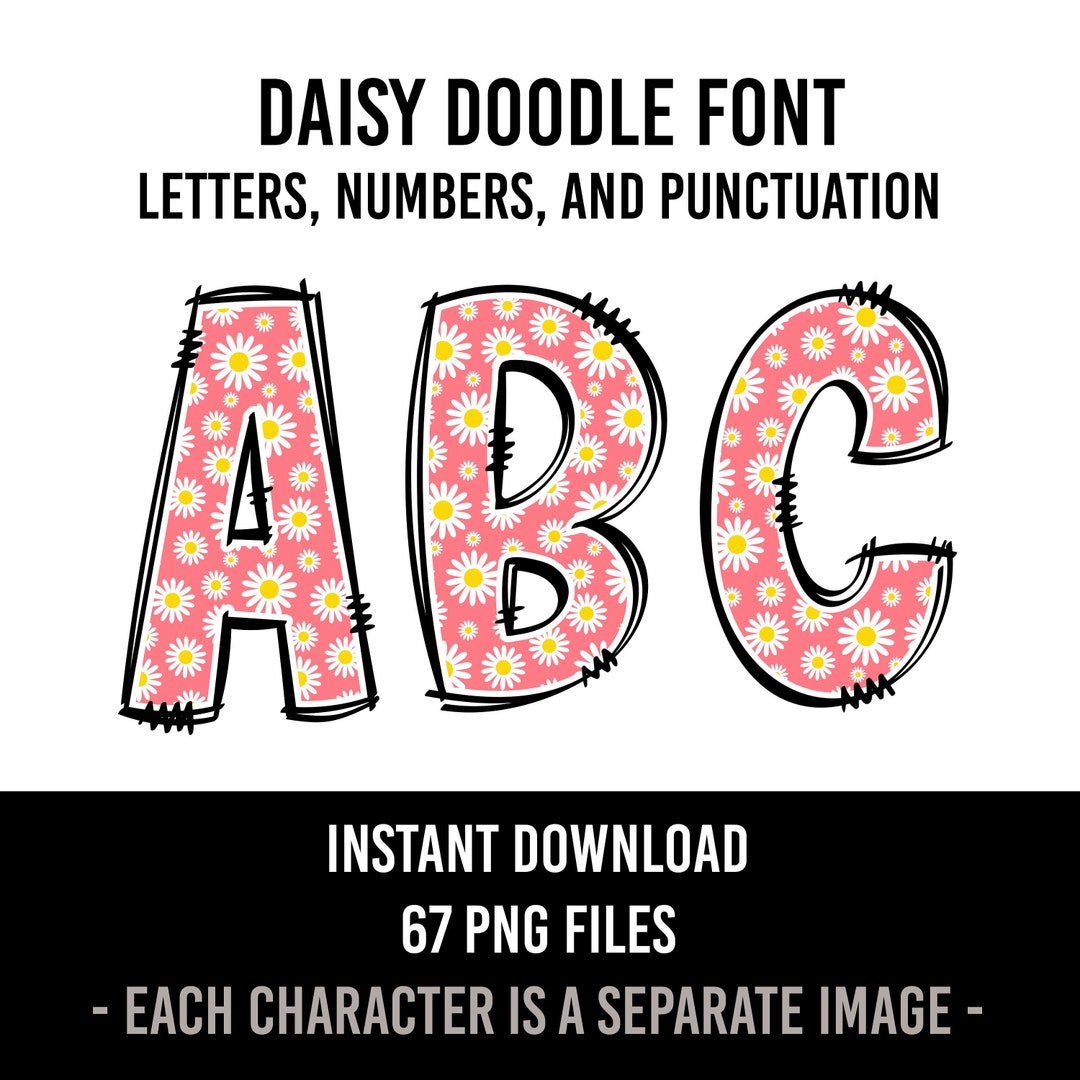 Daisy Alphabet Doodle Font Letters Floral PNG Summer Spring Sublimation ...