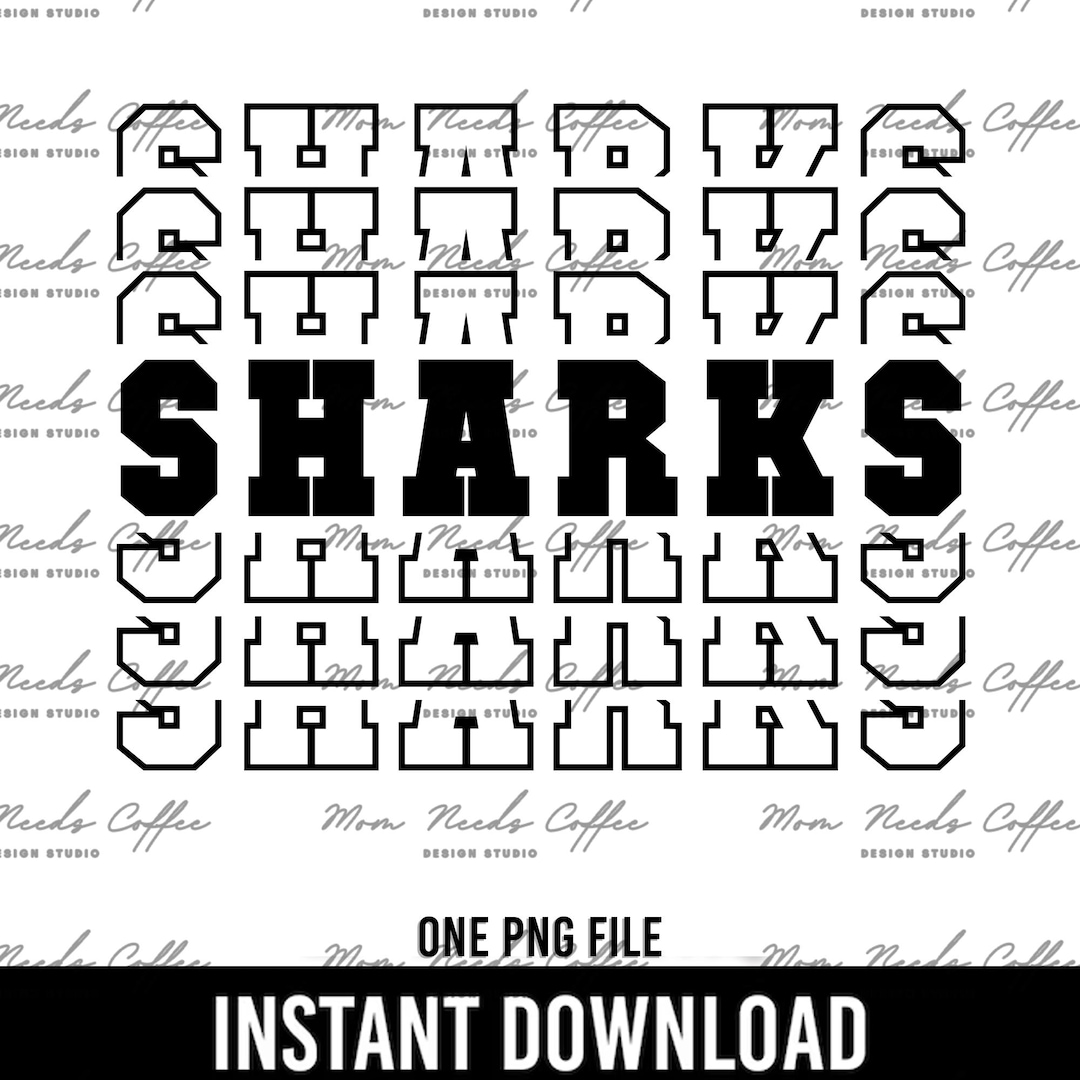 Sharks PNG Transfer Mascot Digital Download PNG Stacked School Spirit ...
