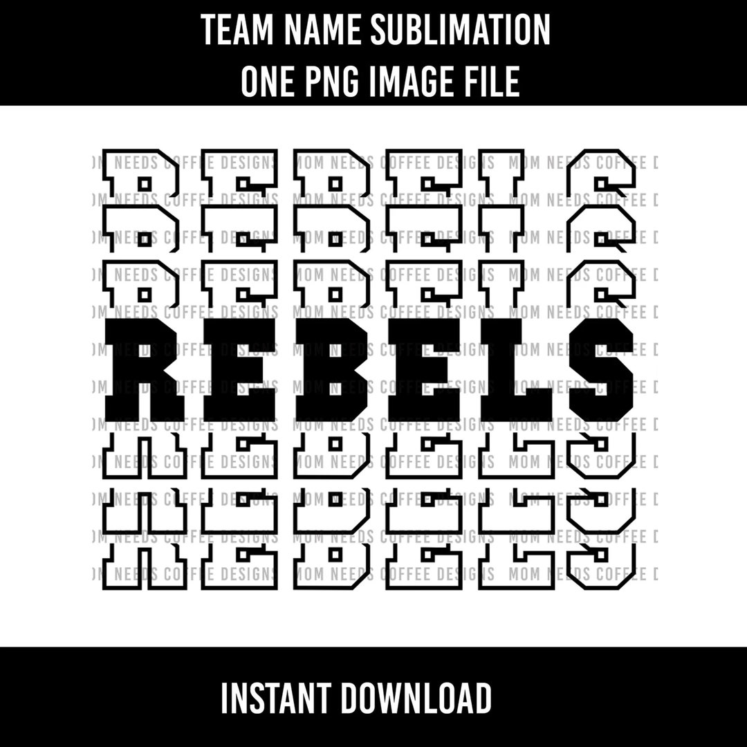 Rebels PNG Transfer Mascot Digital Download PNG, Stacked Letters ...