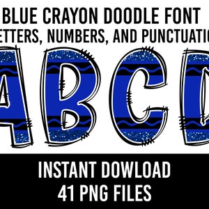 Blue Crayon Alphabet Doodle Font Letters Crayons Numbers PNG Crayon ...