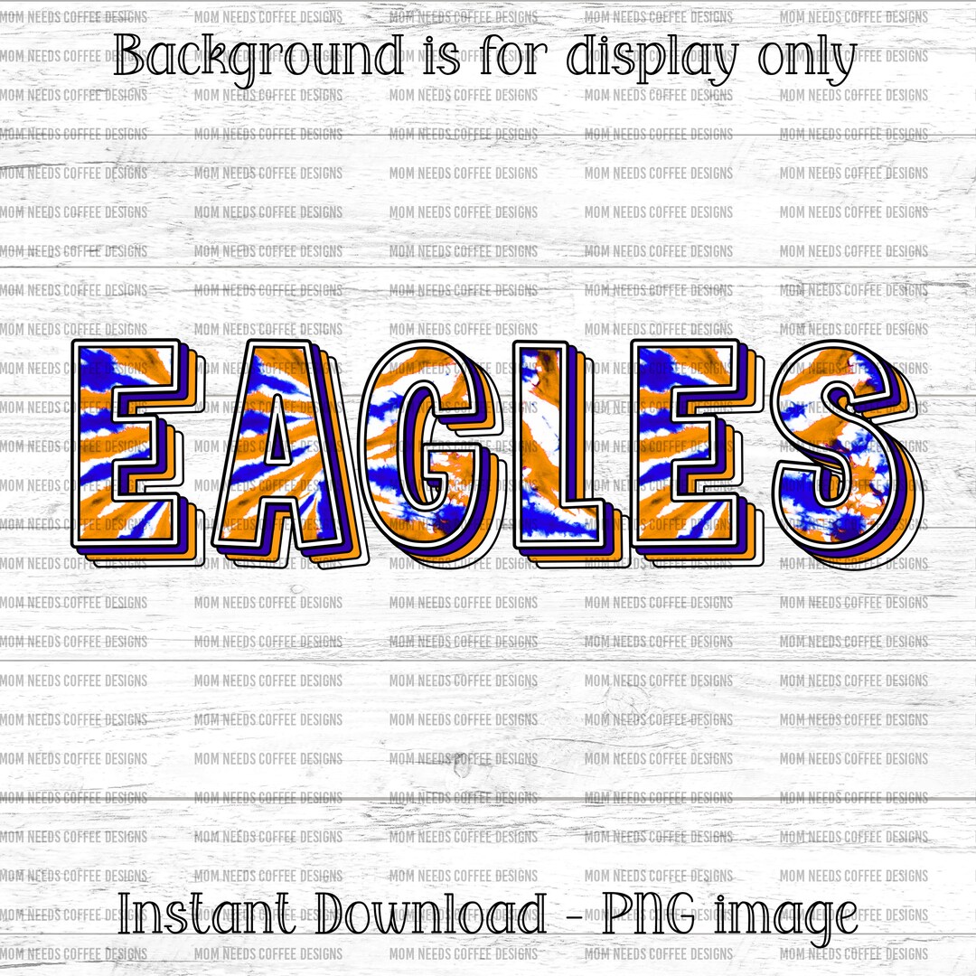 Eagles PNG Transfer Mascot Digital Download PNG Tie-dye Orange and Blue ...