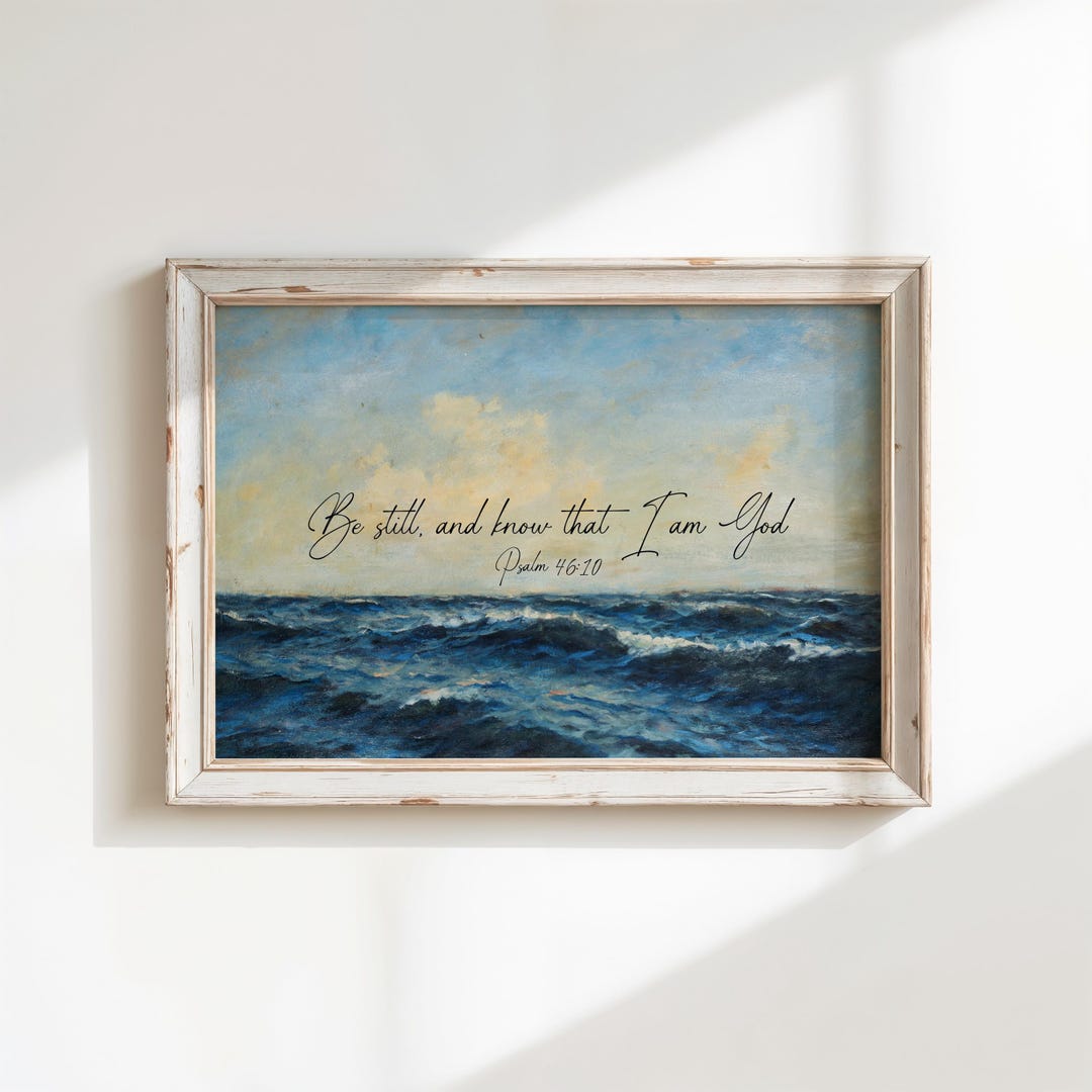 Be Still and Know, Psalm 46:10 Scripture Art Print, Ocean Painting ...