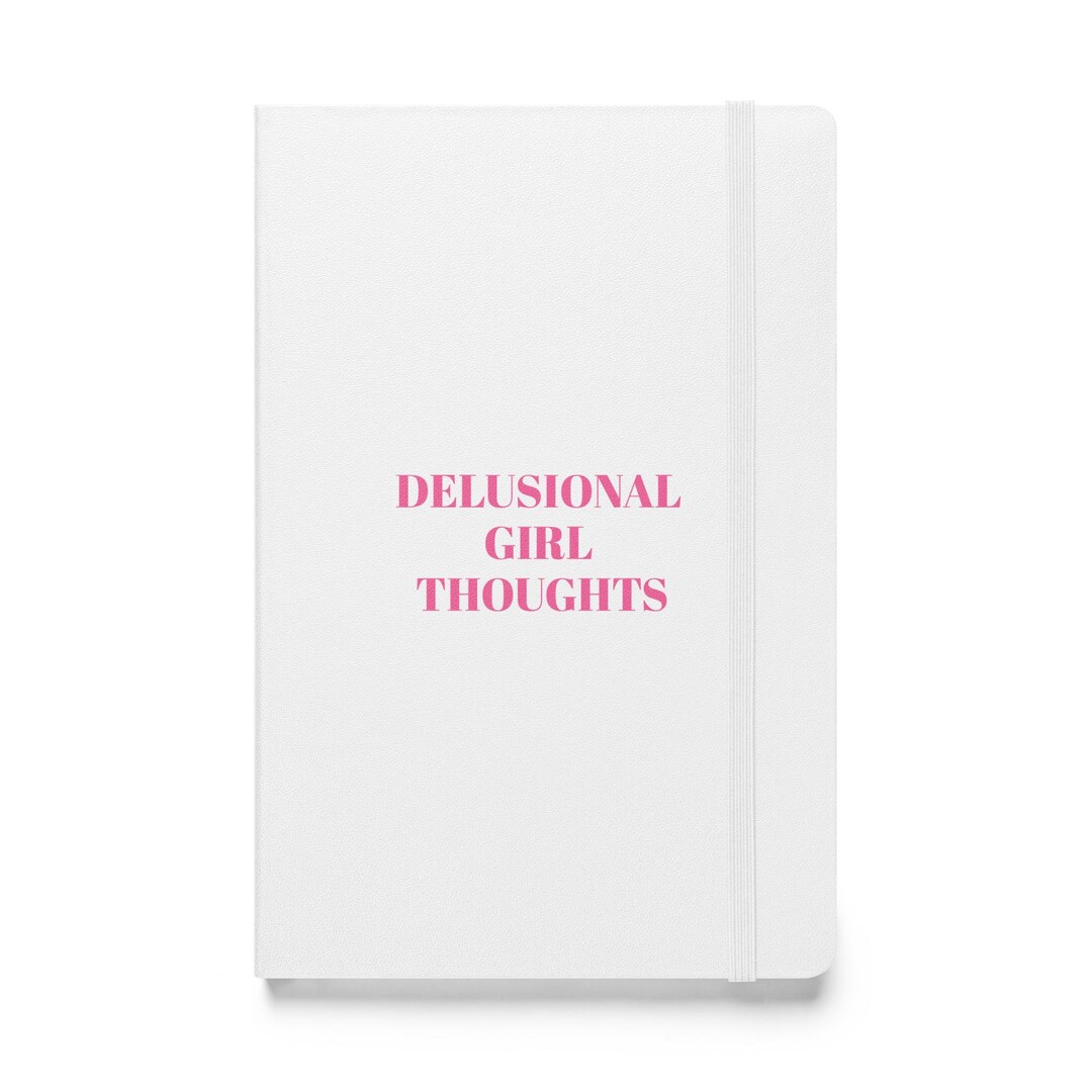 Delusional Girl Thoughts Notebook - Funny Aesthetic Journal for Hot ...