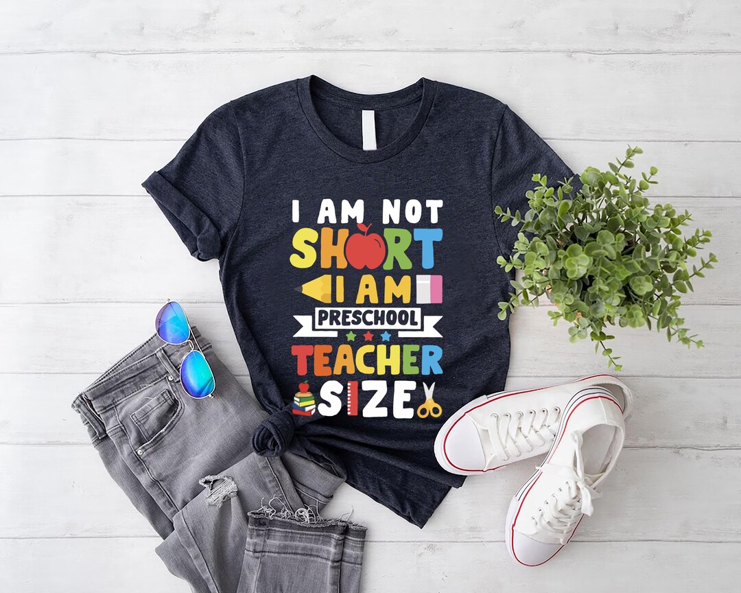 Preschool Teacher Shirt, I Am Not Short I Am Preschool Teach, Back to ...