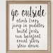 Printable Sign. Go Outside. Includes SVG File. Beautiful Inspirational ...