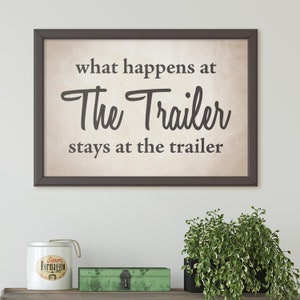 Printable Room Decor and SVG File. What Happens at the Trailer Stays at ...